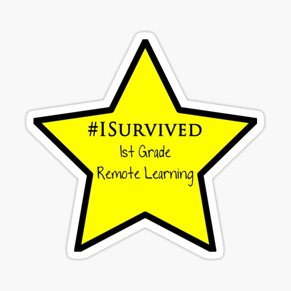 "Star - I Survived 1st Grade Remote Learning" Sticker for Sale by ...