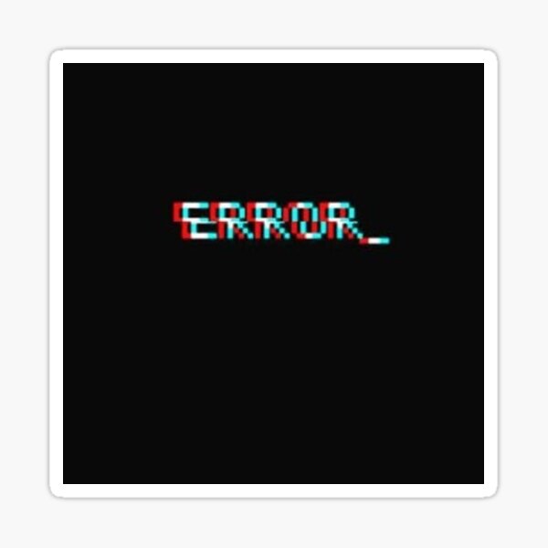 "Error" Sticker for Sale by mboktor | Redbubble
