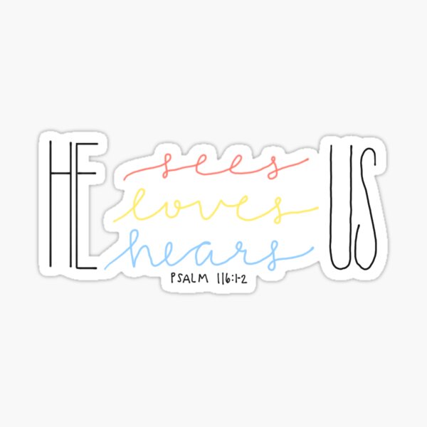 "Psalm 116:1-2" Sticker for Sale by maggiet42 | Redbubble
