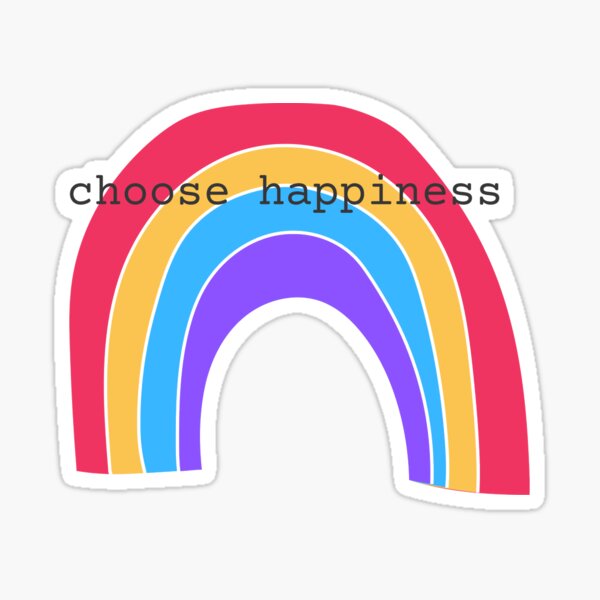 "Choose happiness rainbow" Sticker for Sale by -wiseowl- | Redbubble