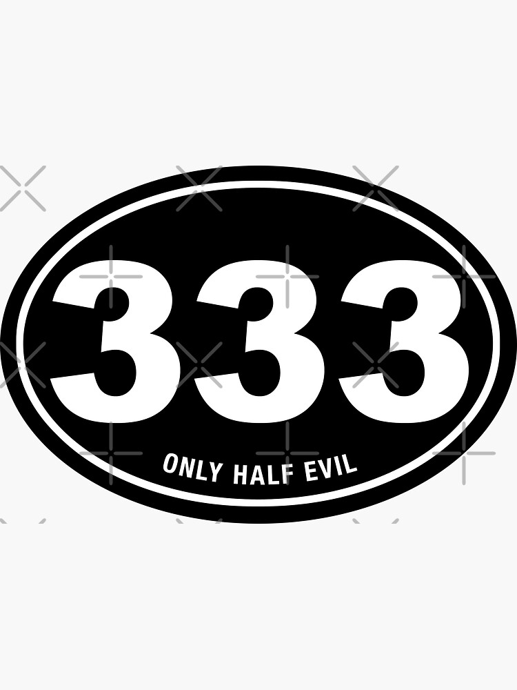 "Only Half Evil - 333" Sticker by cpinteractive | Redbubble