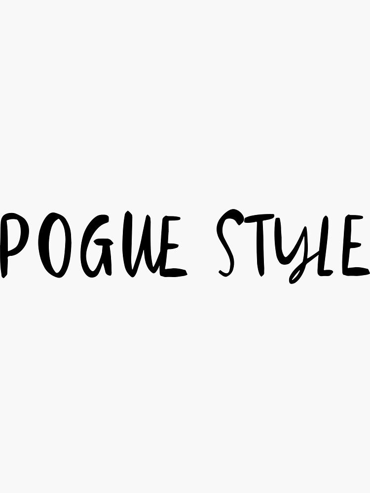 "Pogue Style" Sticker by Kenzierwilson | Redbubble