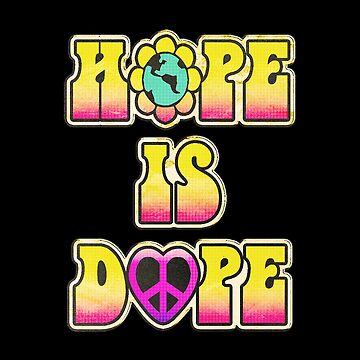 "HOPE IS DOPE" Canvas Print for Sale by BobbyG305 | Redbubble
