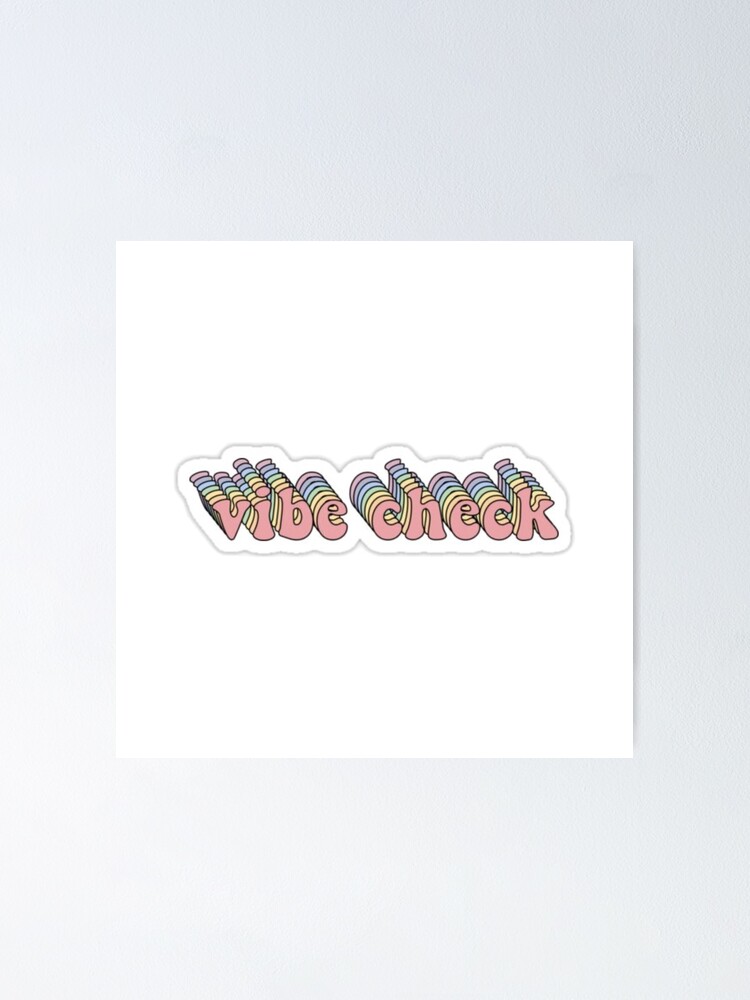"vibe check" Poster by maiyajonesss | Redbubble