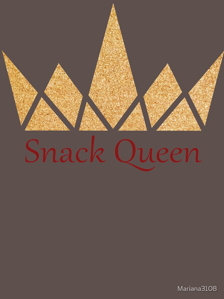 "Snack Queen " T-shirt for Sale by Mariana3108 | Redbubble | snack t ...