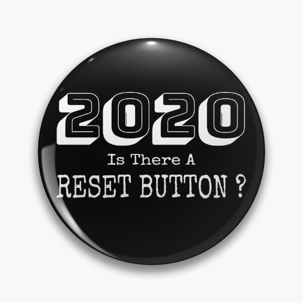 "2020 Is There A Reset Button, We will get through this pandemic, Funny ...