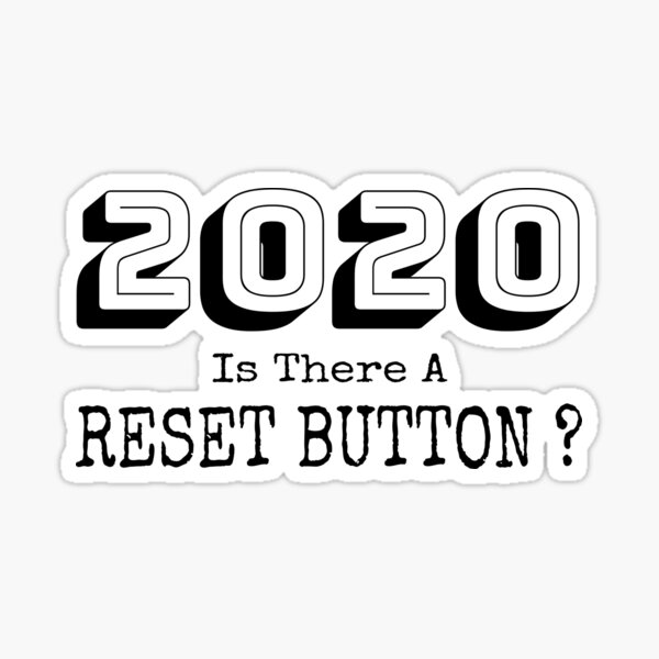 "2020 Is There A Reset Button, We will get through this pandemic, Funny ...
