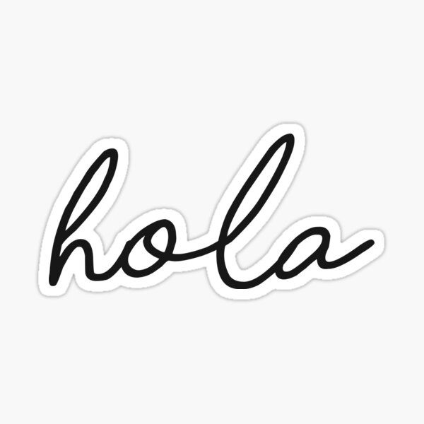 "Hola" Sticker by jeccacariaga | Redbubble