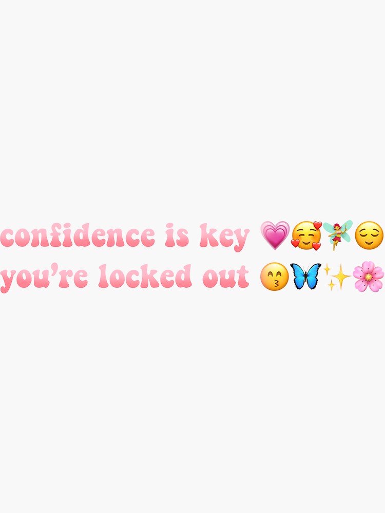 "confidence is key" Sticker for Sale by juliaylin | Redbubble