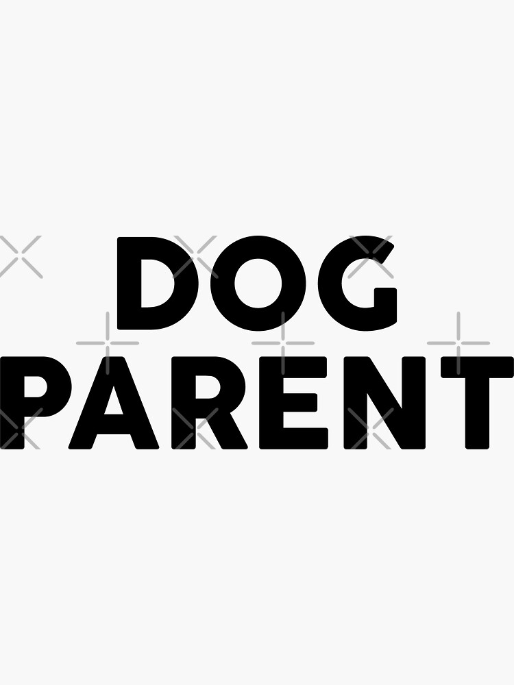 "Dog Parent" Sticker for Sale by SmithDigital | Redbubble