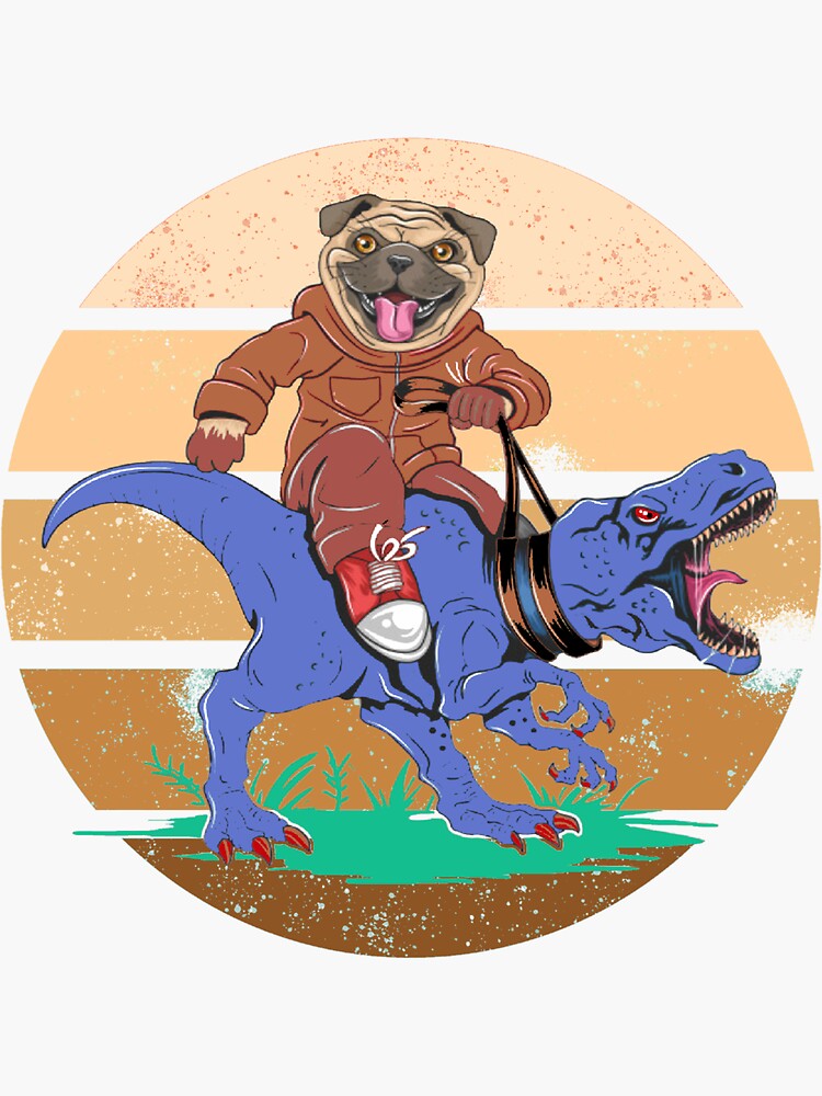 "pug dog puppy cute riding t-rex dinosaur wild artwork vector" Sticker ...