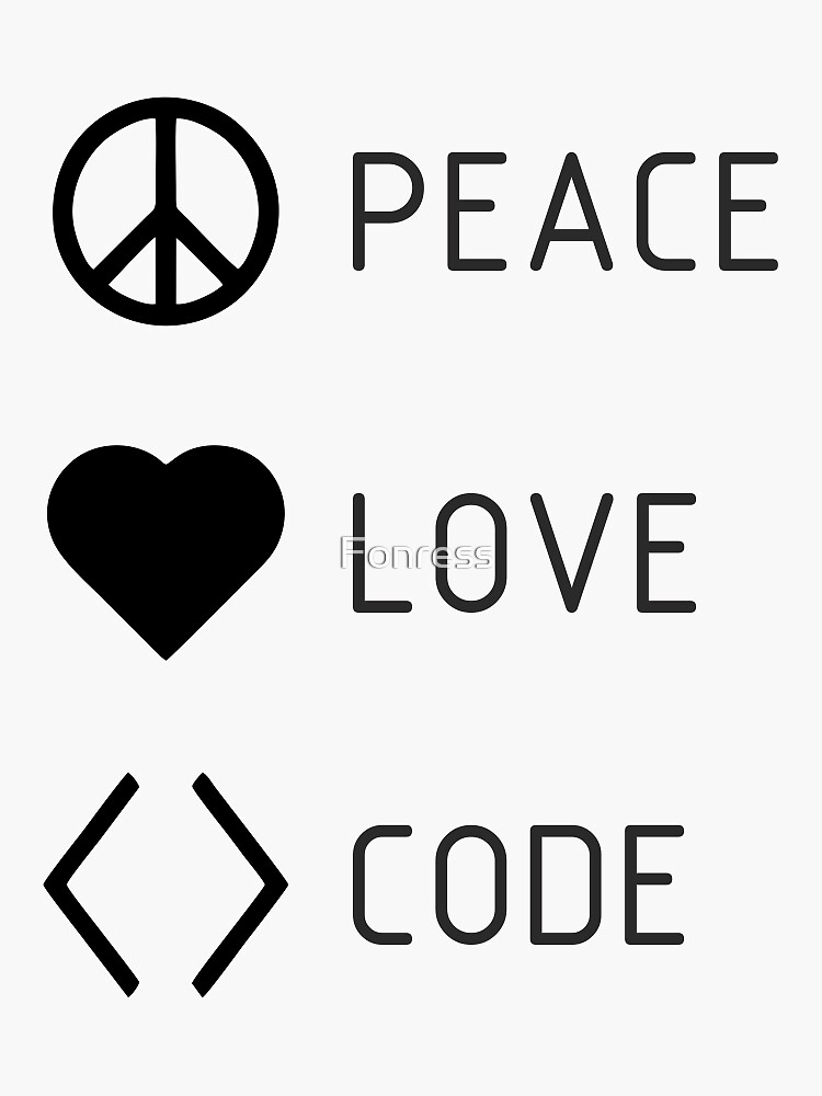 "Peace Love Code" Sticker by Fonress | Redbubble