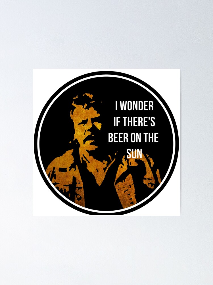 "Zap Rowsdower - BEER QUOTE" Poster for Sale by NeverGiveUp | Redbubble