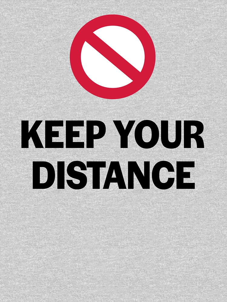"Please keep your distance" T-shirt for Sale by almutpohl | Redbubble ...