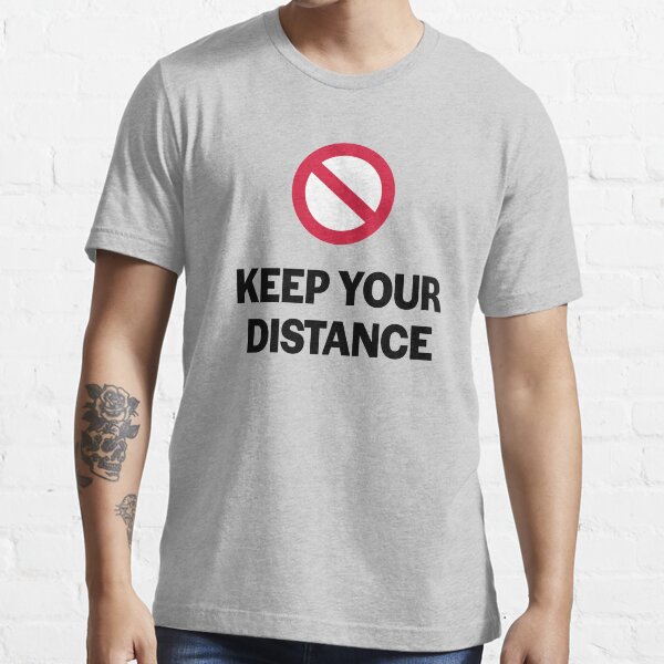 "Please keep your distance" T-shirt for Sale by almutpohl | Redbubble ...