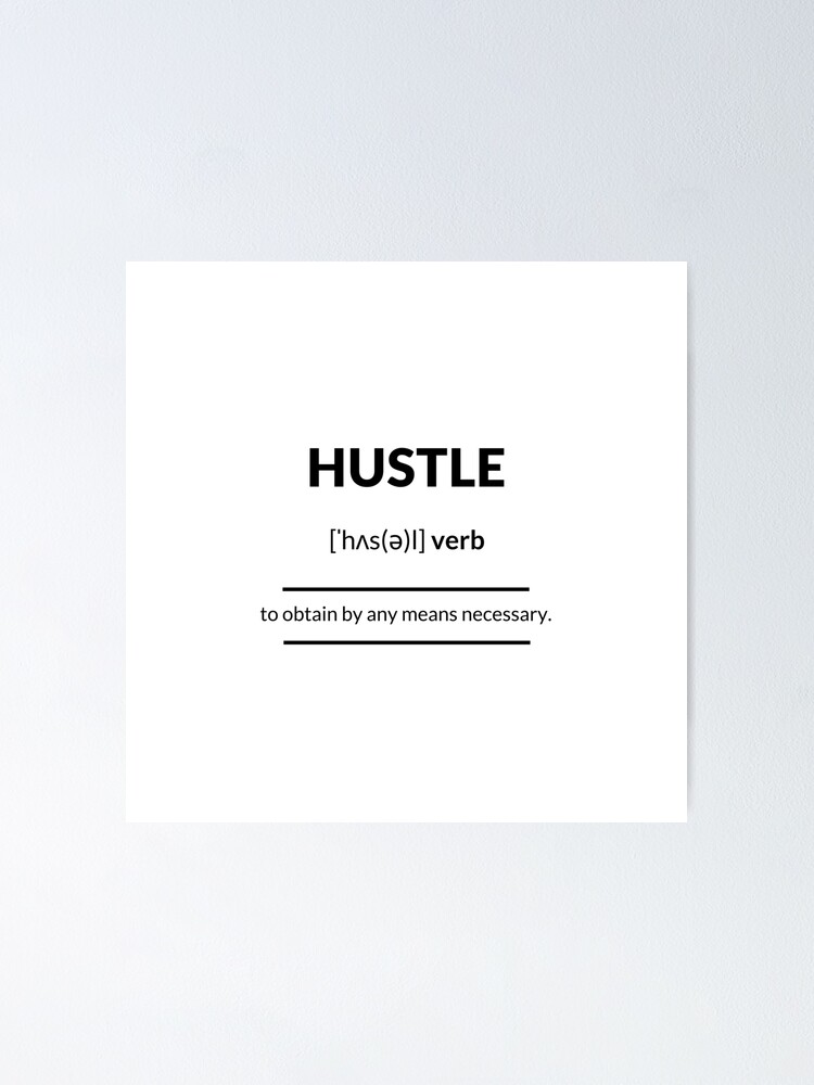 "Hustle Definition | Dictionary Collection" Poster by Designschmiede ...
