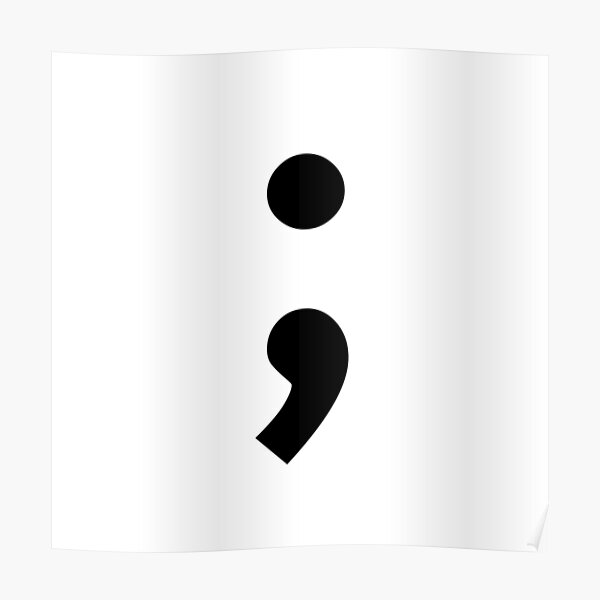 "Semicolon Coding error Beginning Collection" Poster for Sale by ...