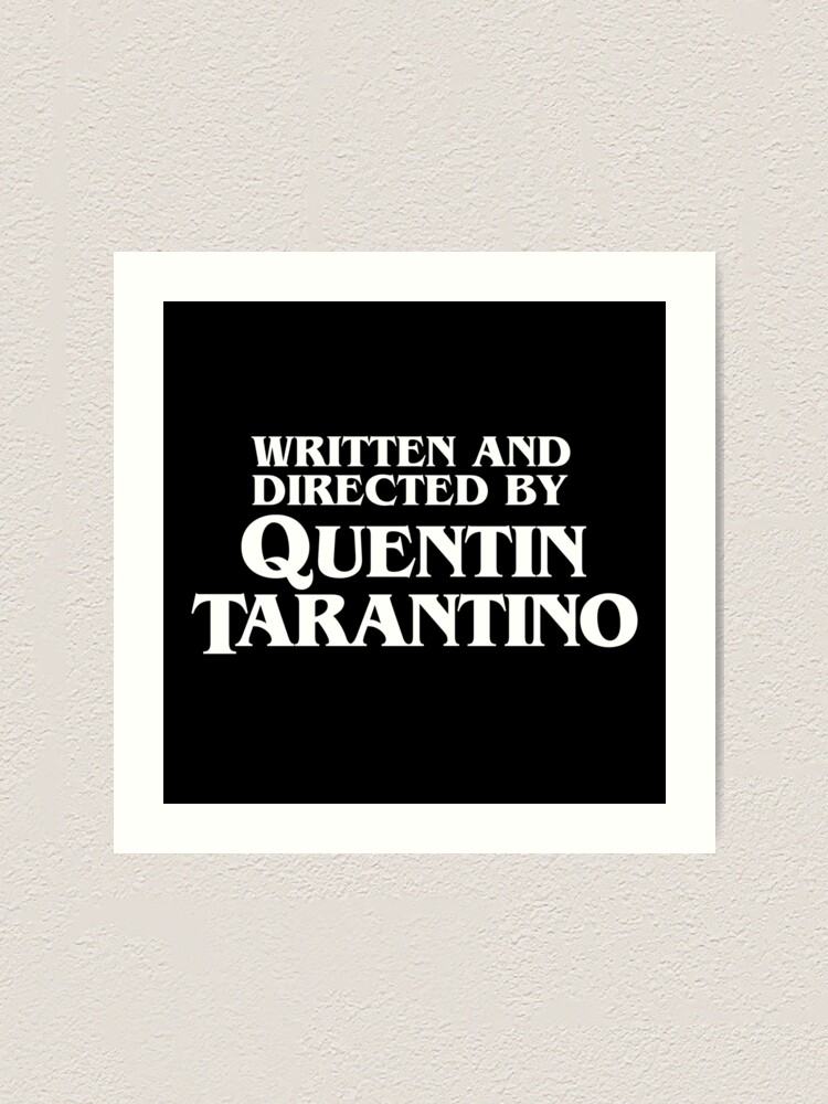 "High Resolution- Written and Directed by Quentin Tarantino (Original ...