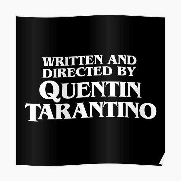 "High Resolution- Written and Directed by Quentin Tarantino (Original ...