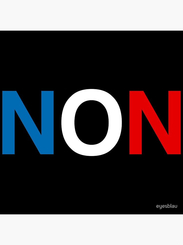 "NON French Flag" Poster by eyesblau | Redbubble