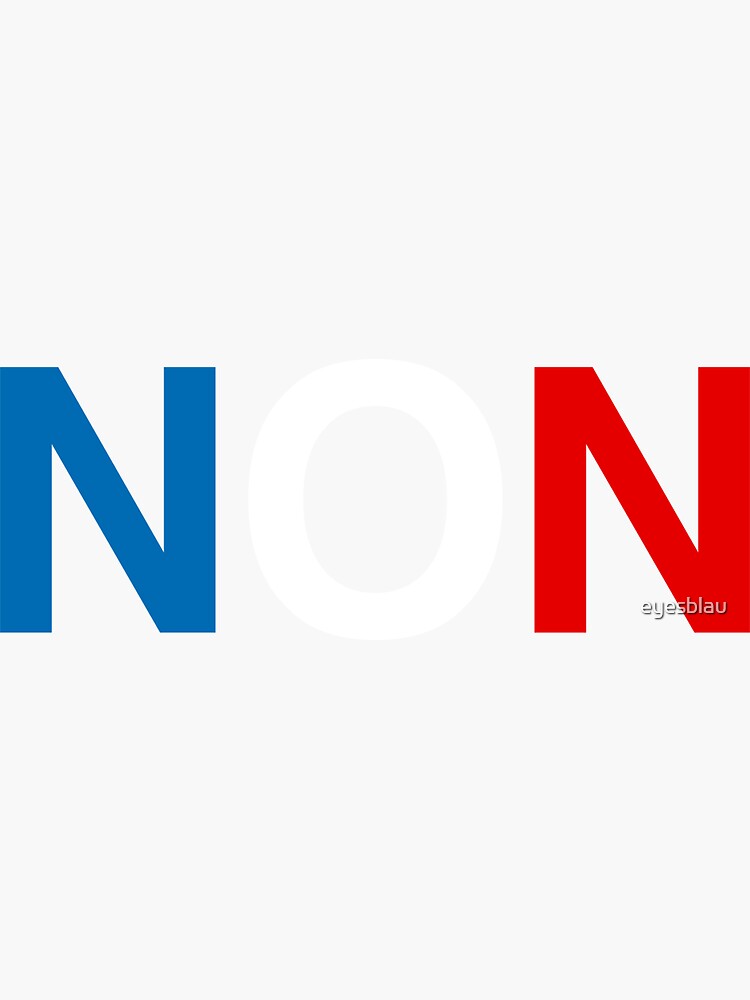 "NON French Flag" Sticker by eyesblau | Redbubble