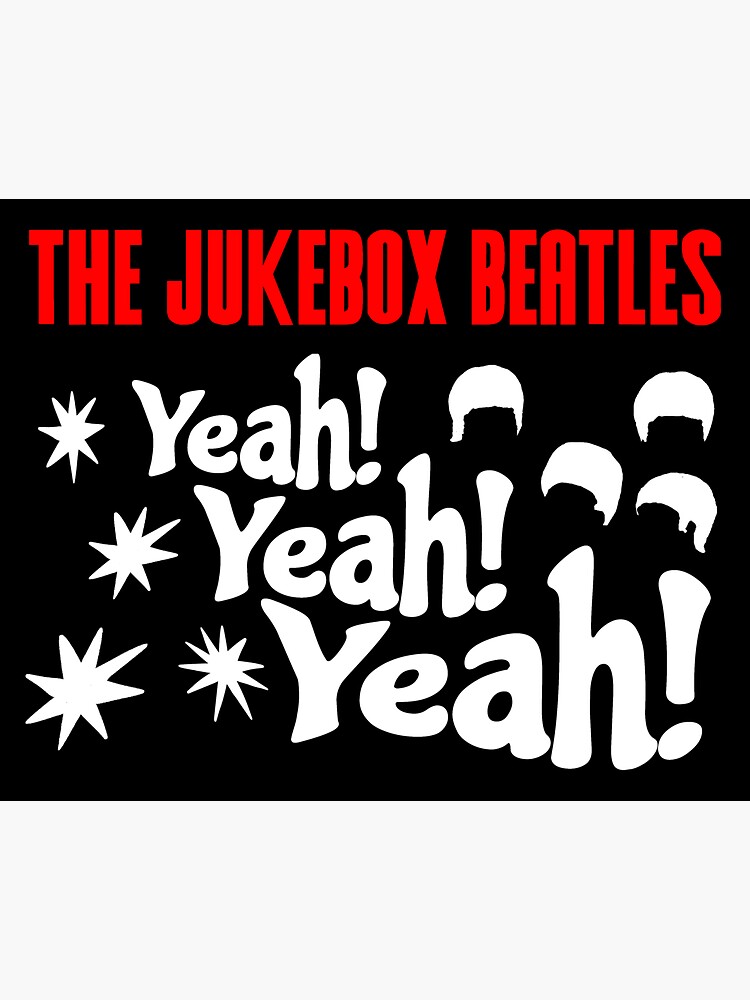 "Yeah Yeah Yeah!!" Sticker for Sale by jukeboxbeatles | Redbubble