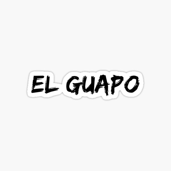 "El Guapo" Sticker for Sale by Quetzalita | Redbubble