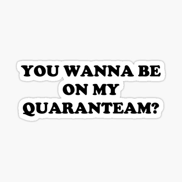 "QUARANTEAM" Sticker for Sale by bhuskinson | Redbubble
