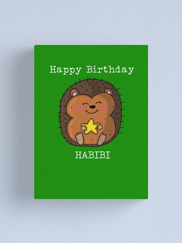 "Happy Birthday Habibi" Canvas Print for Sale by KatQat | Redbubble