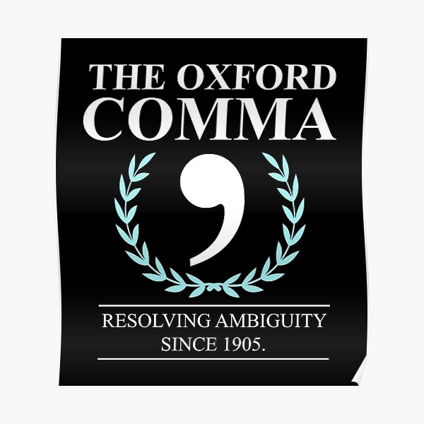 Oxford Comma Posters | Redbubble