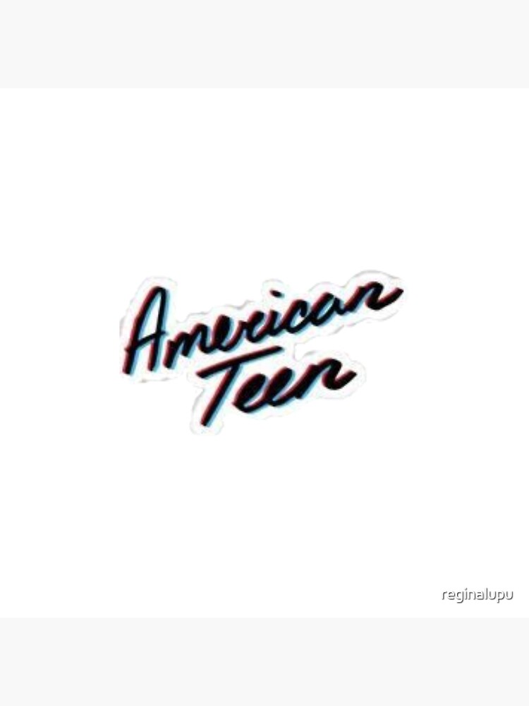 "American Teen Sticker" Poster by reginalupu | Redbubble
