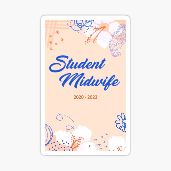 "Midwifery - Student Midwife 2020 - 2023" Sticker for Sale by LucyRoseB ...
