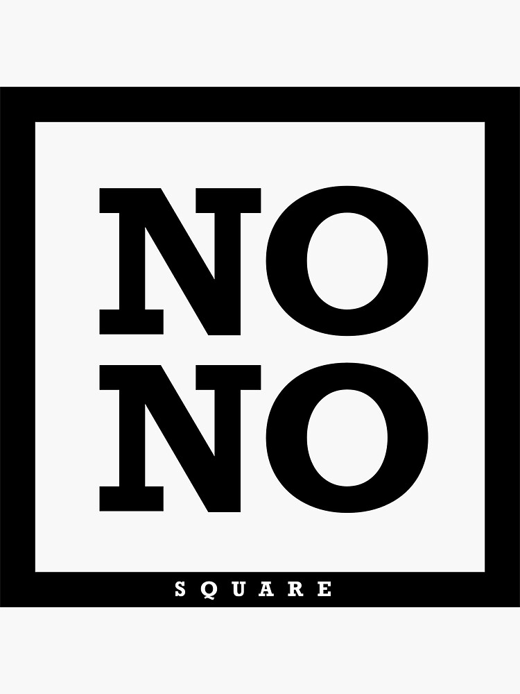 "NO NO Square" Sticker by pikafelix | Redbubble