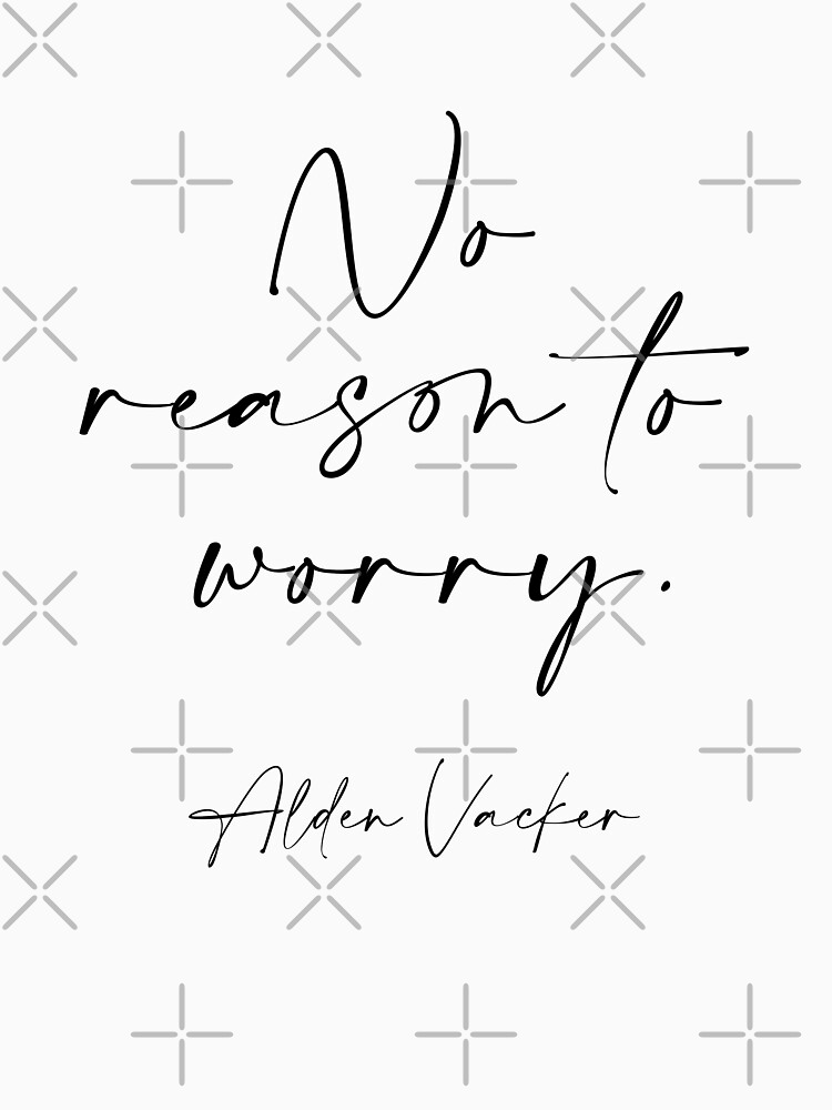 "No reason to worry" T-shirt for Sale by corbrand | Redbubble | keeper ...
