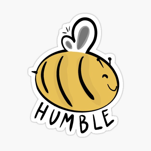 Bee Humble Stickers | Redbubble