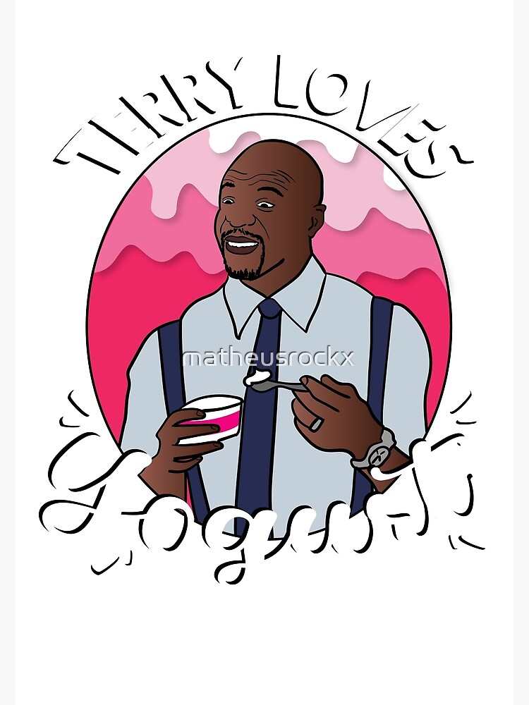 Terry Loves Yogurt - brooklyn 99 Premium Matte Vertical Poster sold by ...
