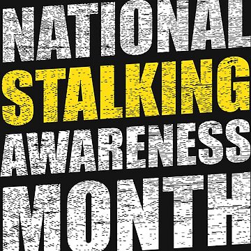 "National Stalking Awareness Month" Art Board Print for Sale by ...