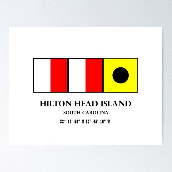 "Hilton Head Island South Carolina Nautical Flag Art" Poster for Sale ...