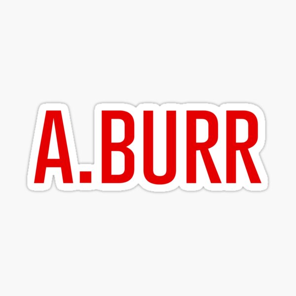 "A. Burr" Sticker for Sale by elisc | Redbubble