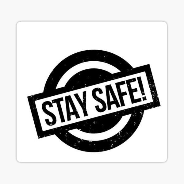 "stay safe" Sticker by naveengopi | Redbubble