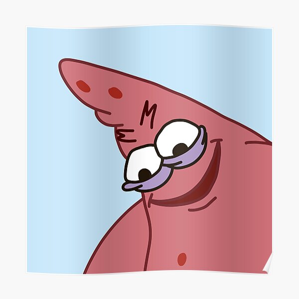 "Evil Patrick meme" Poster by yellowwpaint | Redbubble