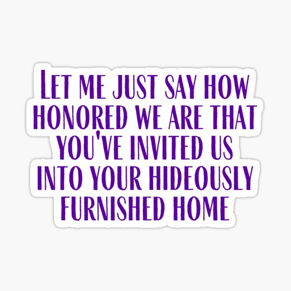"How Honored" Sticker for Sale by rymcintire | Redbubble