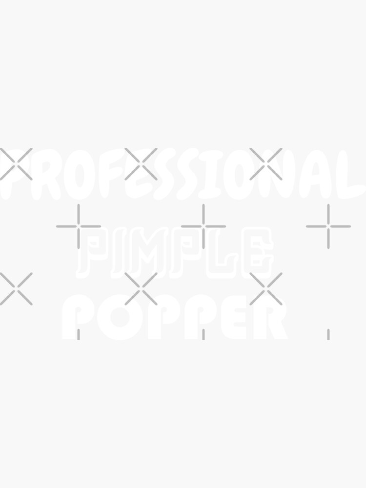 "Professional Pimple Popper, Dermatology Student, Dermatologist ...