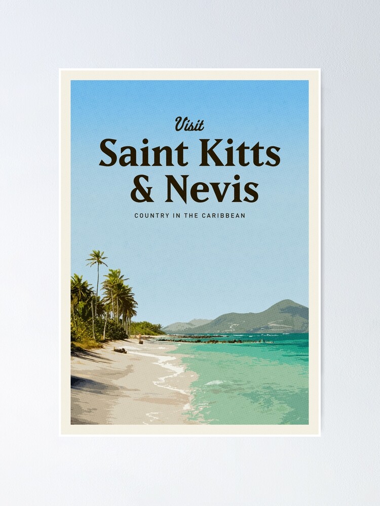 "Visit Saint Kitts & Nevis" Poster by CallumGardiner | Redbubble