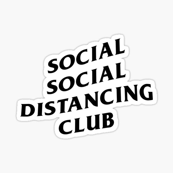 "Social distancing social club" Sticker for Sale by Sasel55 | Redbubble