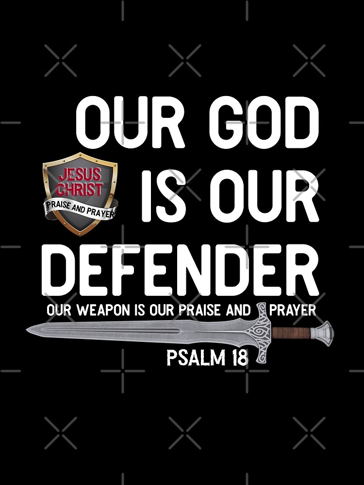 "Jesus Christ is my Defender - Psalm 18" Poster by MJDezigns | Redbubble