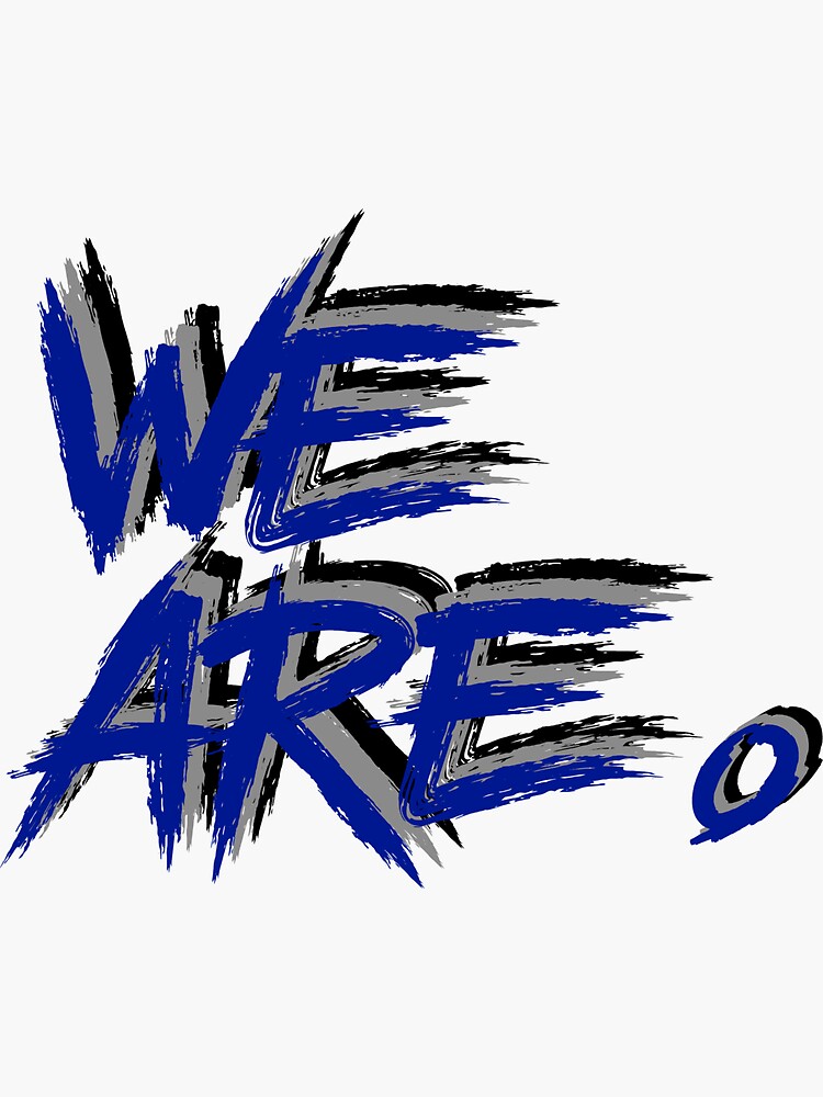 "WE ARE" Sticker for Sale by jausiello | Redbubble