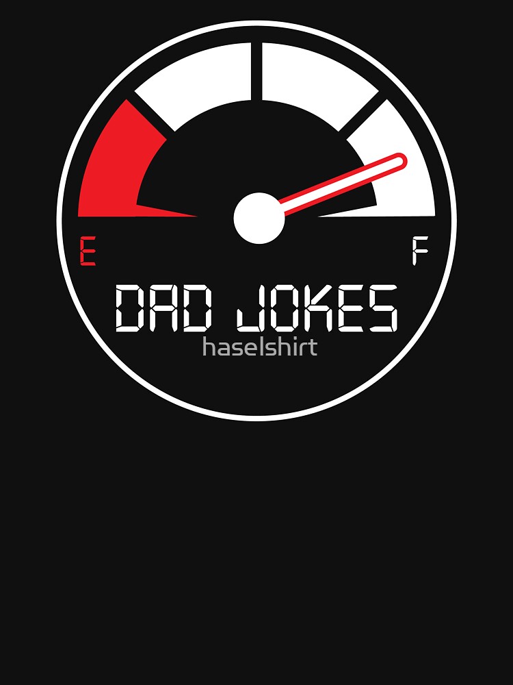 "Dad Jokes Meter Daddy Humor Father's Day Gift" T-shirt by haselshirt ...