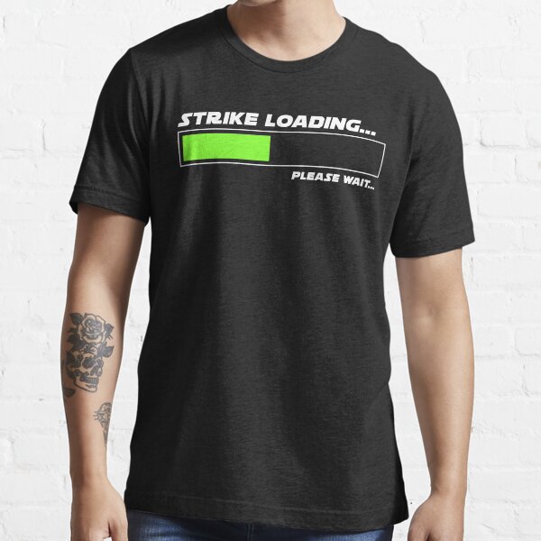 "Strike Loading Please Wait Bowling" T-shirt for Sale by TopDawgDesigns ...