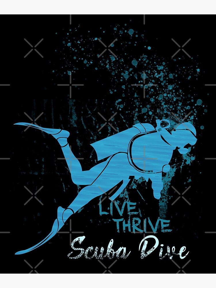 "live thrive scuba dive" Poster for Sale by FashionFuture | Redbubble
